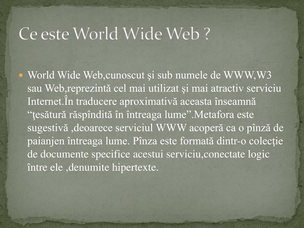PPT - SERVICIUL WWW – World Wide Web Elevi : Dobreanu Alexandru Tutuman ...