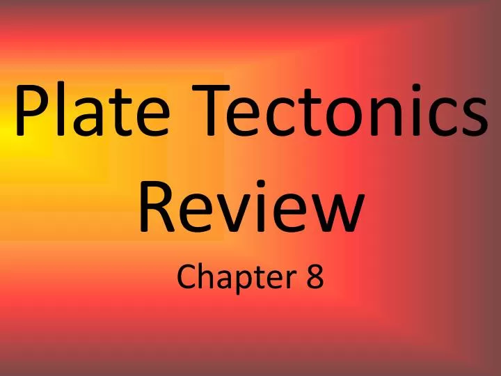 PPT - Plate Tectonics Review PowerPoint Presentation, free download ...