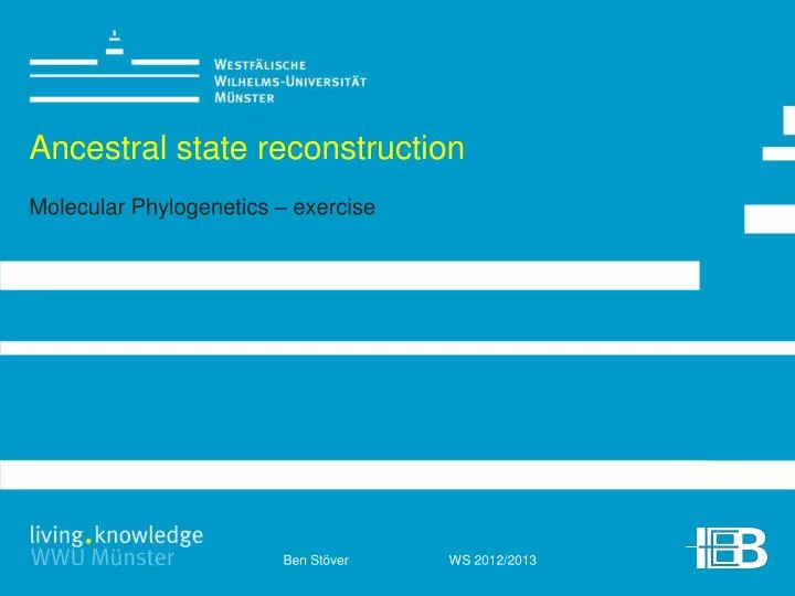 PPT - Ancestral state reconstruction Molecular Phylogenetics – exercise ...