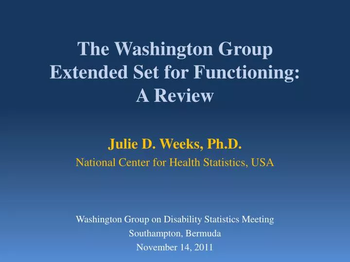 PPT - The Washington Group Extended Set for Functioning: A Review ...