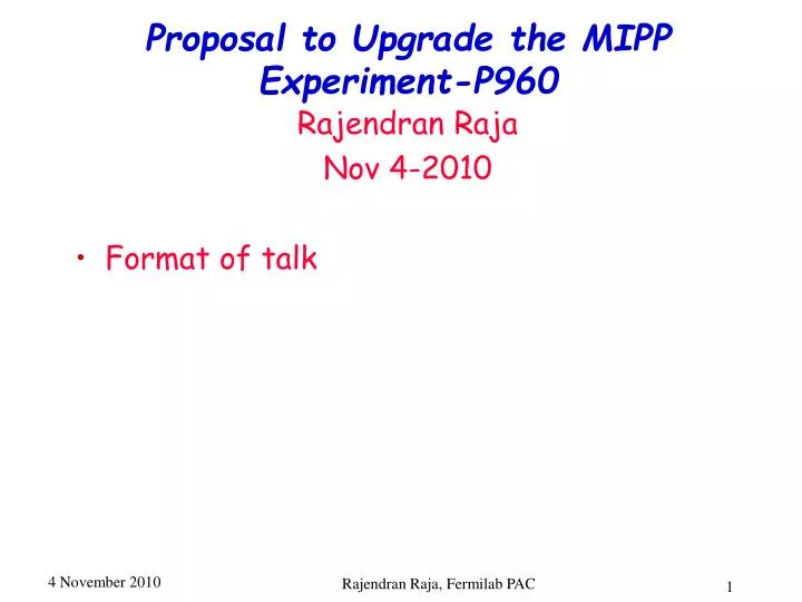 PPT - Proposal to Upgrade the MIPP Experiment-P960 PowerPoint ...