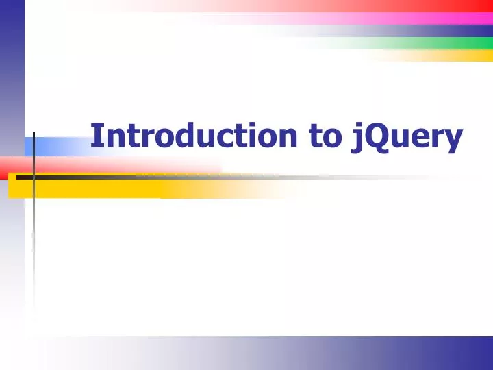 PPT - Introduction to jQuery PowerPoint Presentation, free download ...