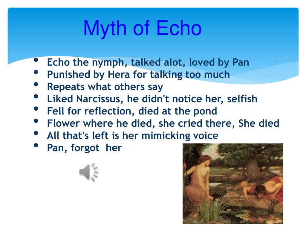 PPT - Echo the nymph, talked alot, loved by Pan Punished by Hera for ...