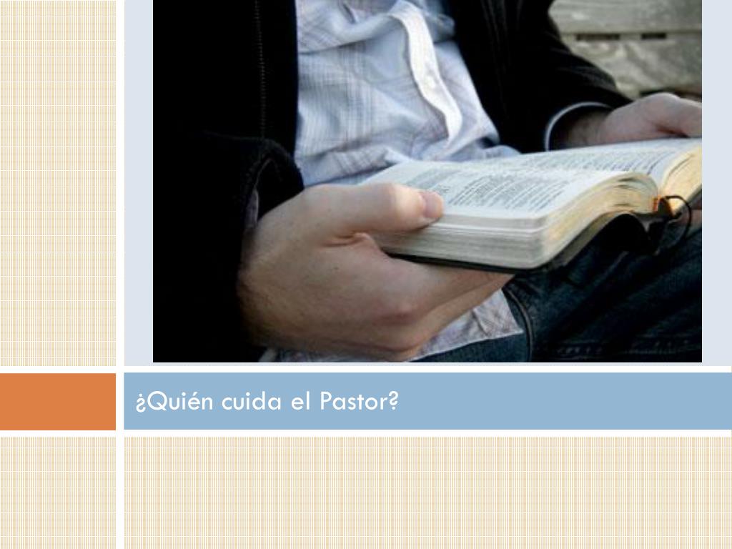 PPT - ¿ Quién cuida a quienes cuidan ? Cuidado Pastoral a Ministros ...