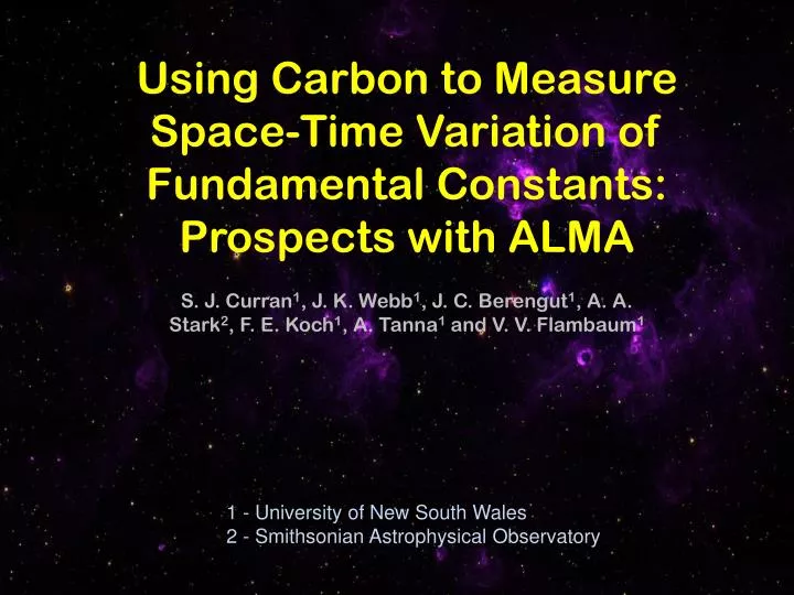 PPT - Using Carbon to Measure Space-Time Variation of Fundamental ...