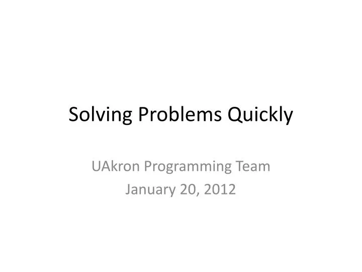 PPT - Solving Problems Quickly PowerPoint Presentation, free download ...