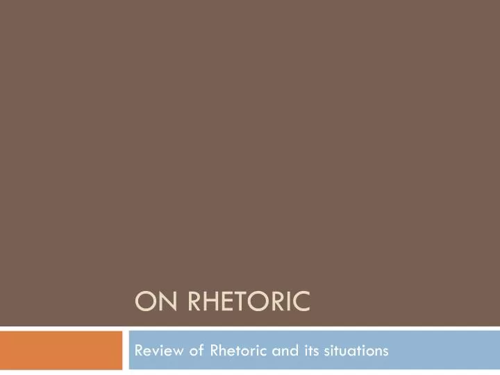 PPT - On Rhetoric PowerPoint Presentation, free download - ID:2060069