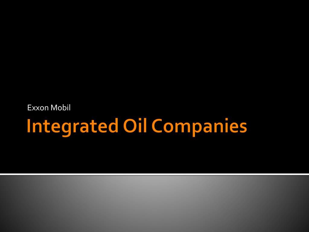 PPT - Integrated Oil Companies PowerPoint Presentation, free download ...