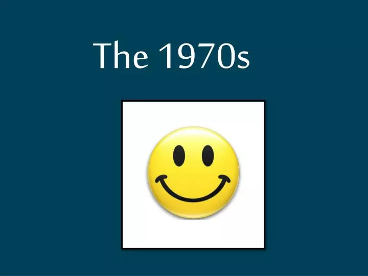 PPT - The 1970s PowerPoint Presentation, free download - ID:2060563