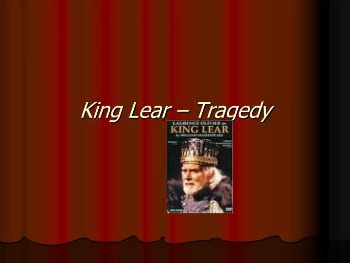 PPT - King Lear – Tragedy PowerPoint Presentation, free download - ID ...