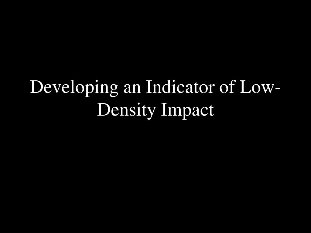PPT - Low-Density Urbanization and Southern California Critical ...