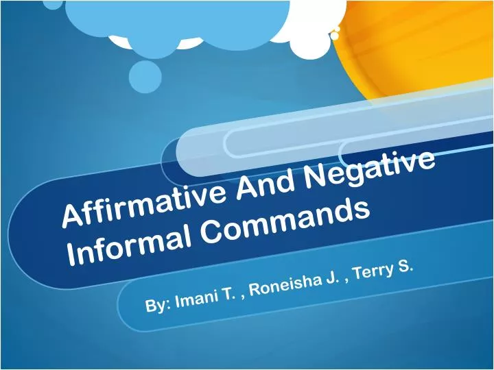 PPT - Affirmative And Negative Informal Commands PowerPoint ...