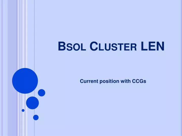 PPT - Bsol Cluster LEN PowerPoint Presentation, free download - ID:2062043