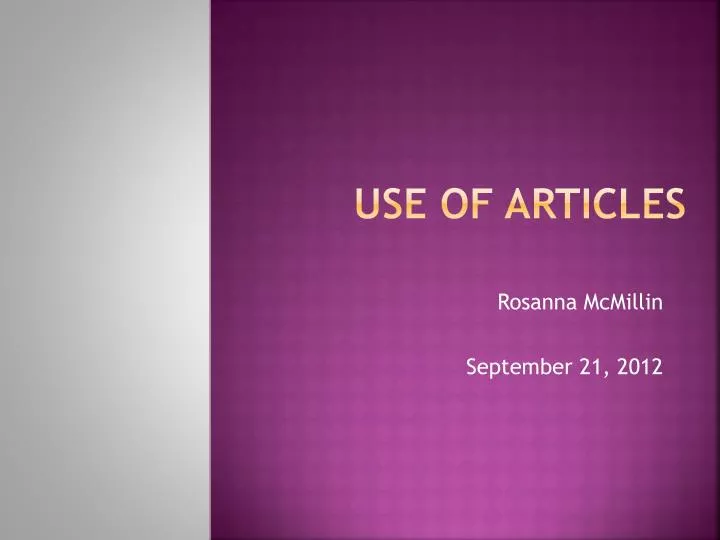 PPT - Use of Articles PowerPoint Presentation, free download - ID:2062225