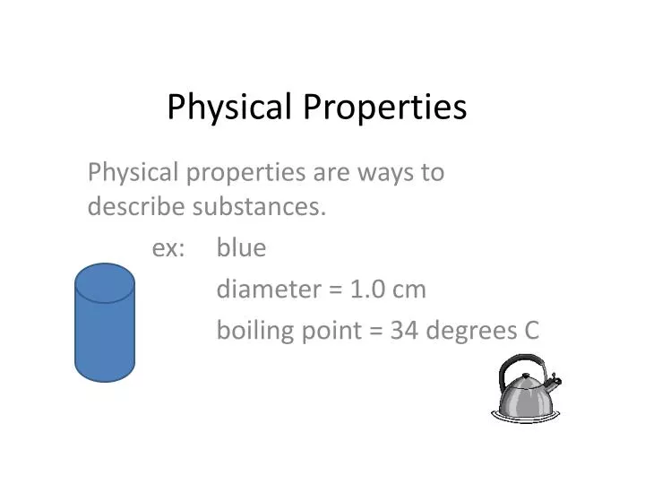 PPT - Physical Properties PowerPoint Presentation, free download - ID ...