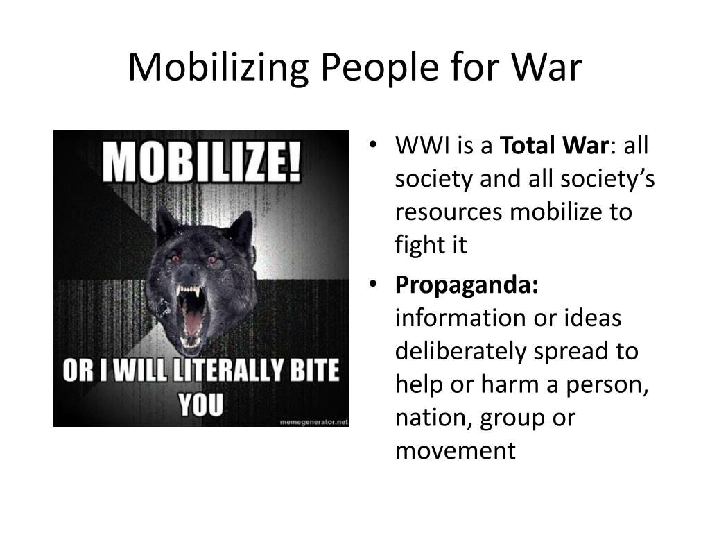 PPT - Mobilizing Citizens Through Propaganda in WWI: Strategies and ...