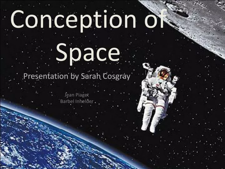 PPT - Conception of Space PowerPoint Presentation, free download - ID ...