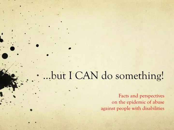 PPT - …but I CAN do something! PowerPoint Presentation, free download ...