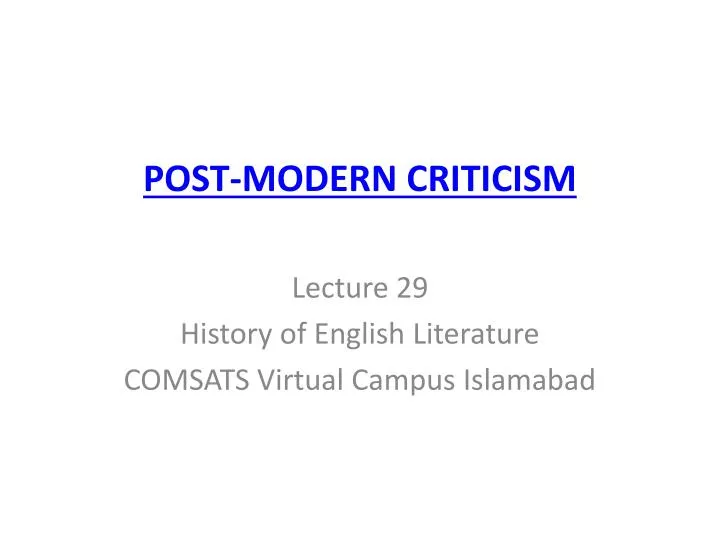 PPT - POST-MODERN CRITICISM PowerPoint Presentation, free download - ID ...