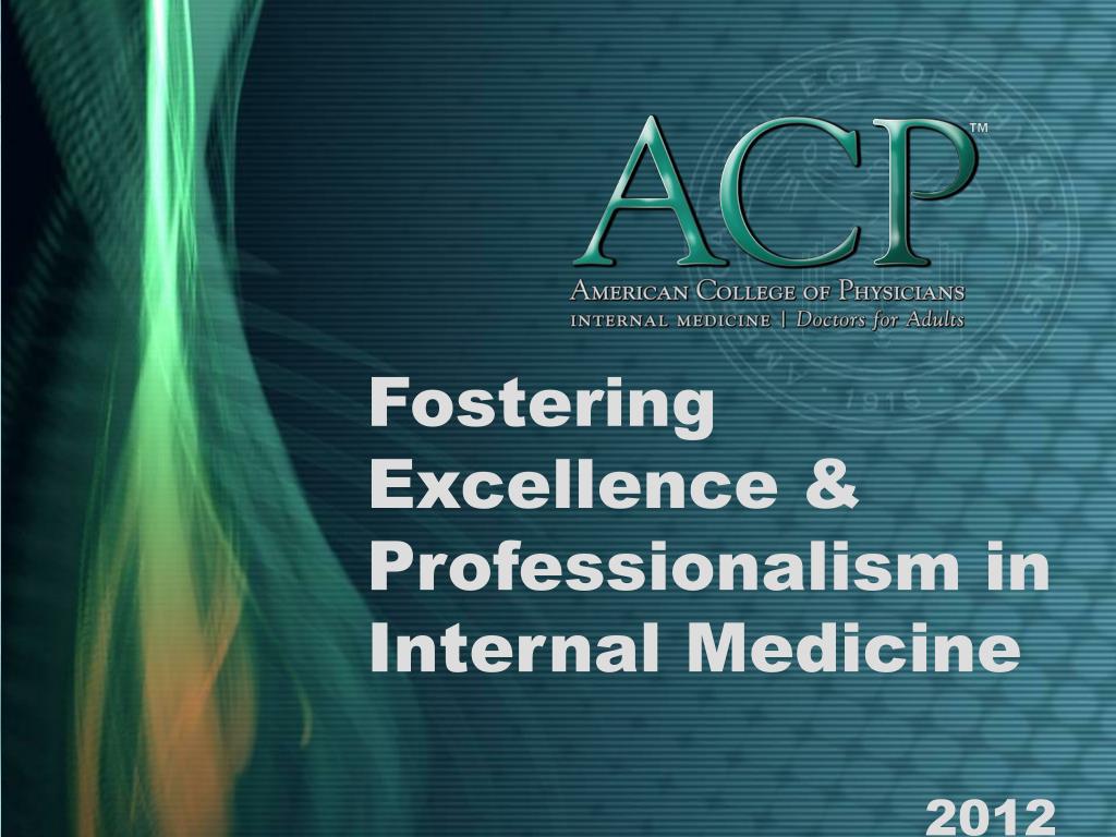 PPT - Fostering Excellence & Professionalism in Internal Medicine 2012 ...