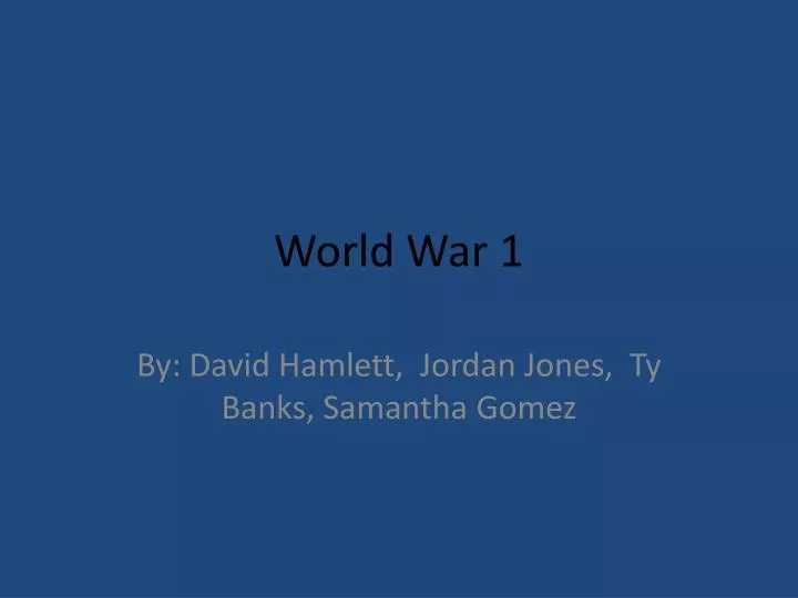 PPT - World War 1 PowerPoint Presentation, free download - ID:2064485