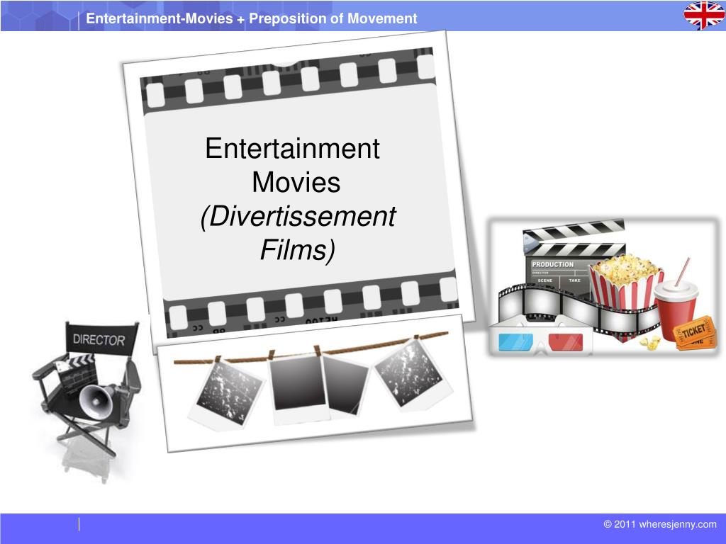 PPT - Entertainment Movies (Divertissement Films) PowerPoint ...