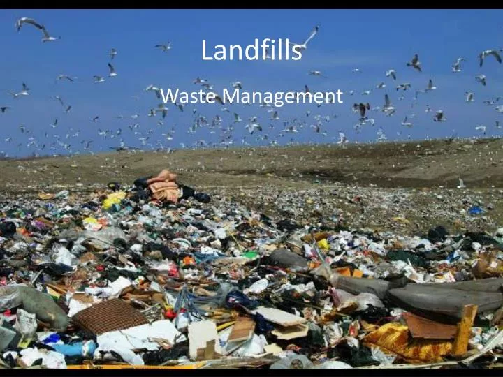 PPT - Landfills PowerPoint Presentation, free download - ID:2064638