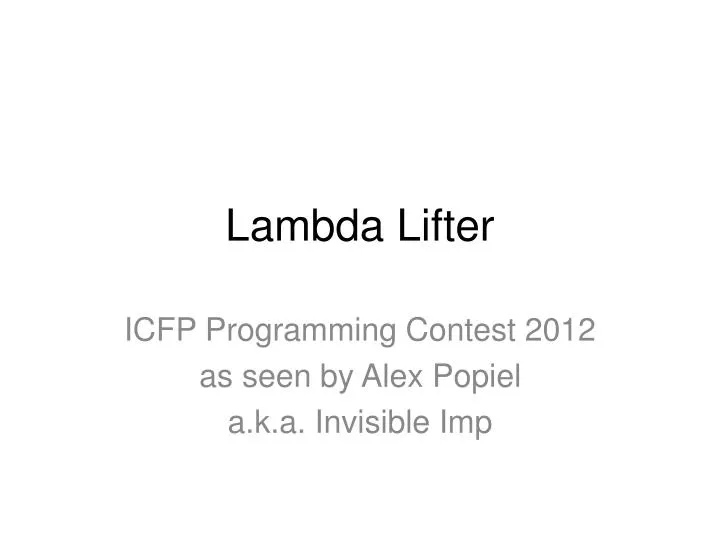 PPT - Lambda Lifter PowerPoint Presentation, free download - ID:2065439