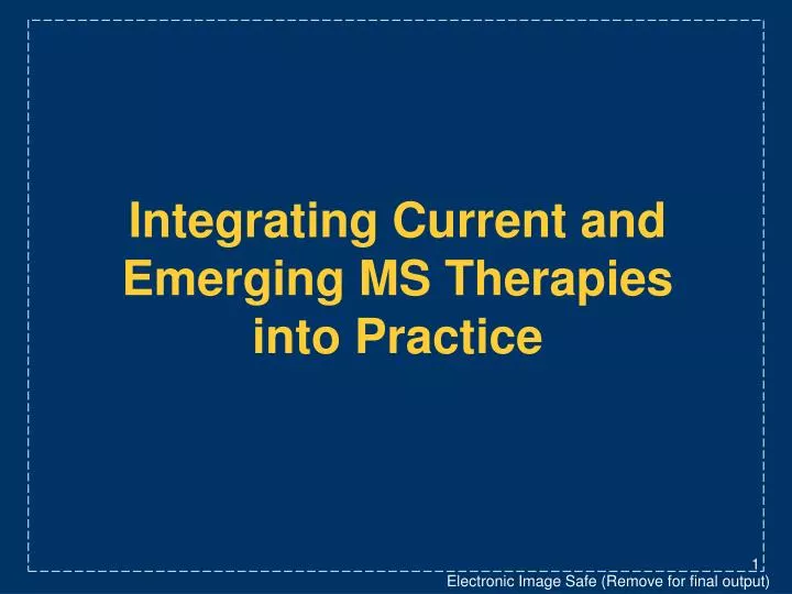 PPT - Integrating Current and Emerging MS Therapies into Practice ...