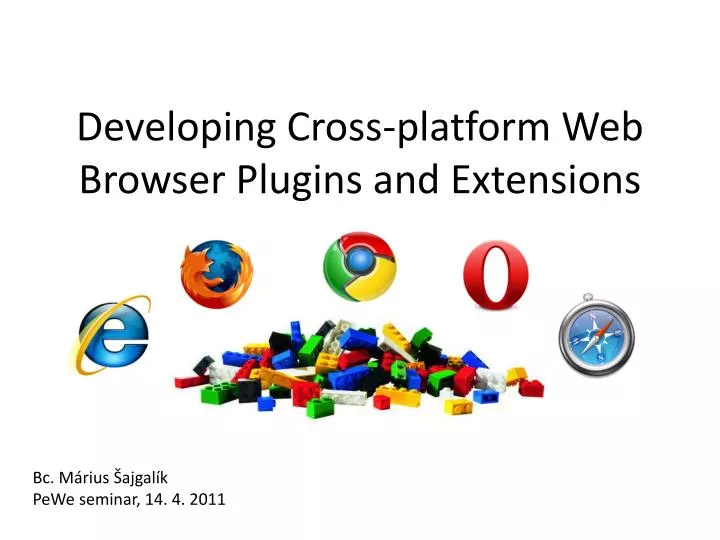 PPT - Developing Cross-platform Web Browser Plugins and Extensions PowerPoint Presentation - ID ...