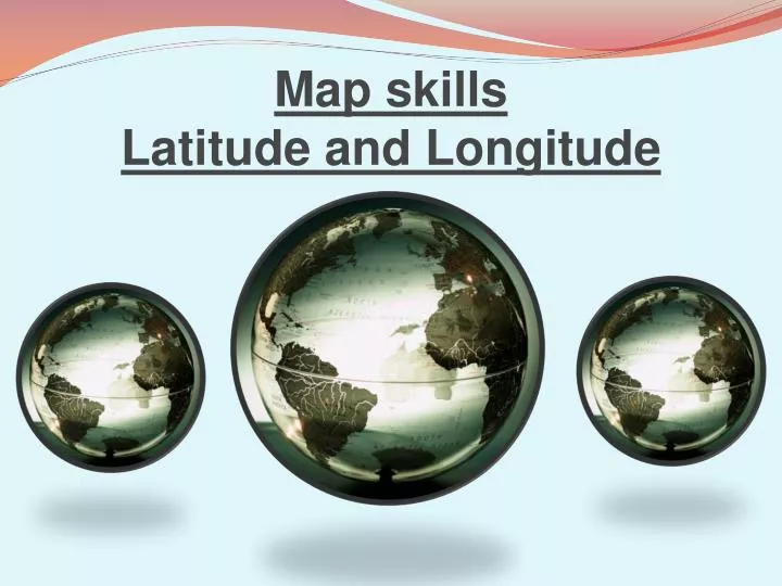 PPT - Map skills Latitude and Longitude PowerPoint Presentation, free ...