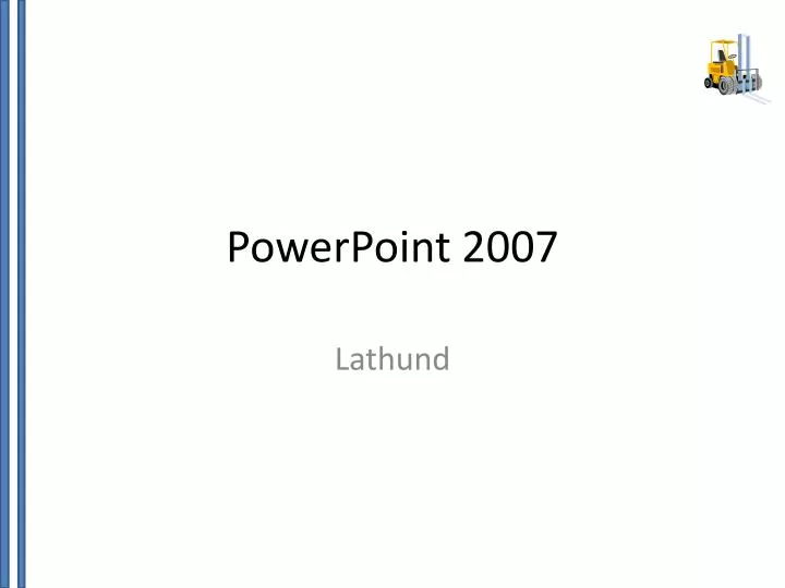 PPT - PowerPoint 2007 PowerPoint Presentation, free download - ID:2066475