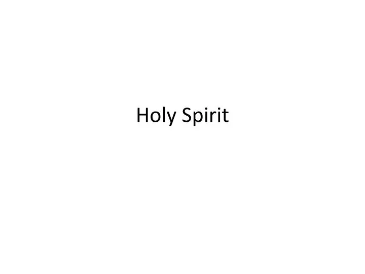 PPT - Holy Spirit PowerPoint Presentation, free download - ID:2067106