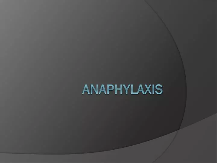 PPT - ANAPHYLAXIS PowerPoint Presentation, free download - ID:2067365
