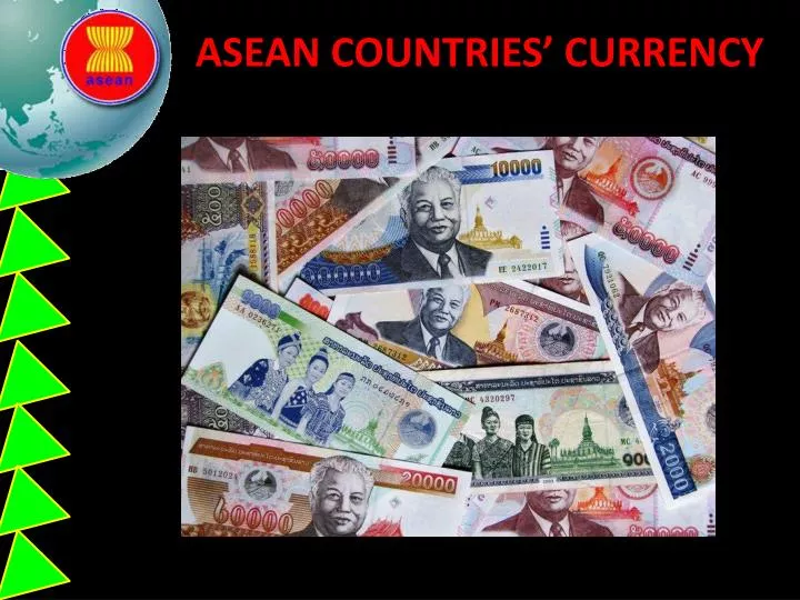 PPT - ASEAN COUNTRIES’ CURRENCY PowerPoint Presentation, free download ...