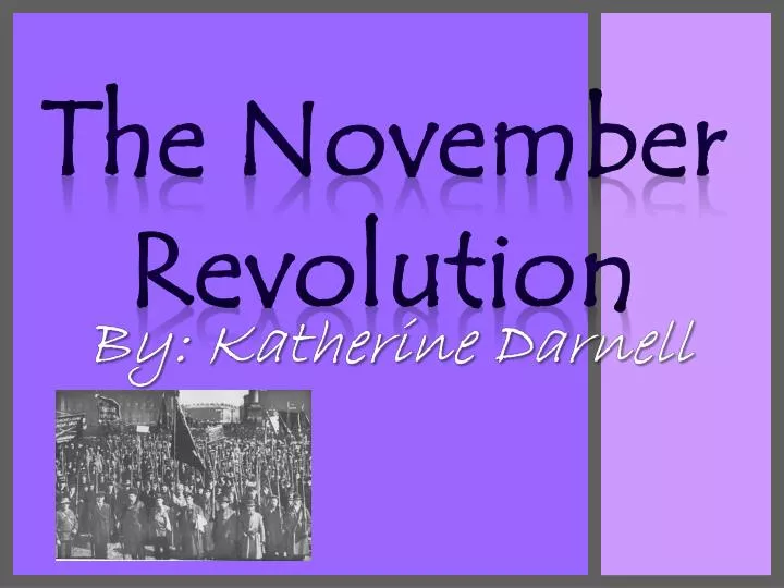 PPT - The November Revolution PowerPoint Presentation, free download ...