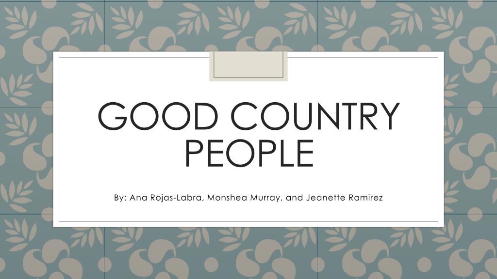 PPT - Good Country People PowerPoint Presentation, free download - ID ...