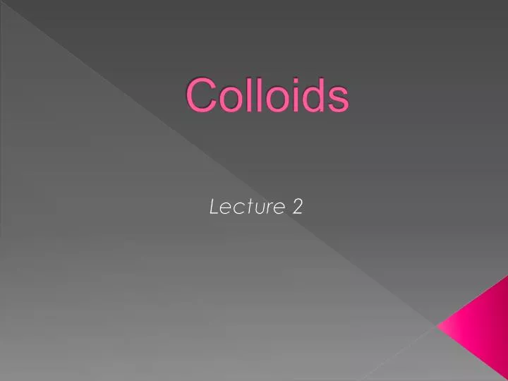 PPT - Colloids PowerPoint Presentation, free download - ID:2069413