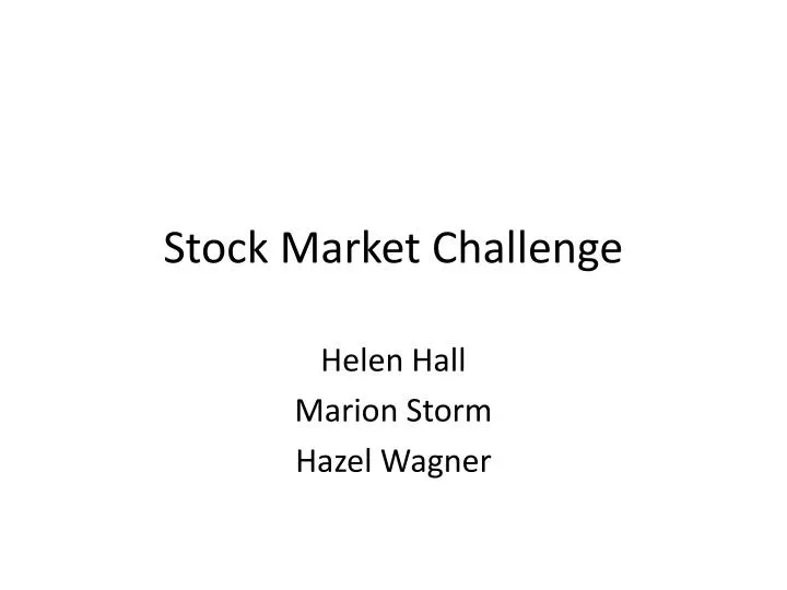 PPT - Stock Market Challenge PowerPoint Presentation, free download ...