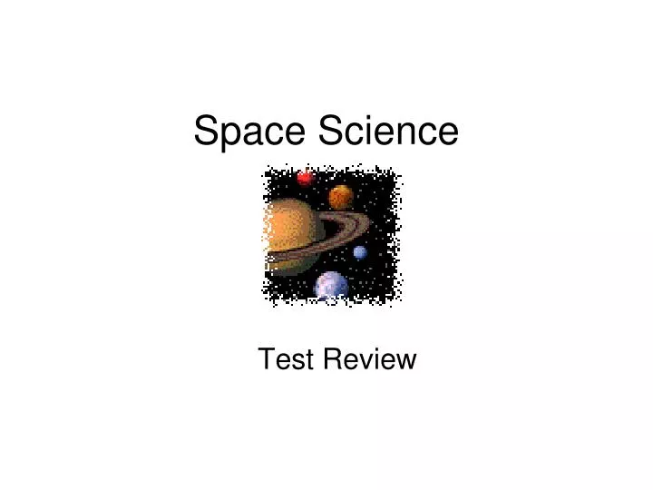 PPT - Space Science PowerPoint Presentation, free download - ID:2070624