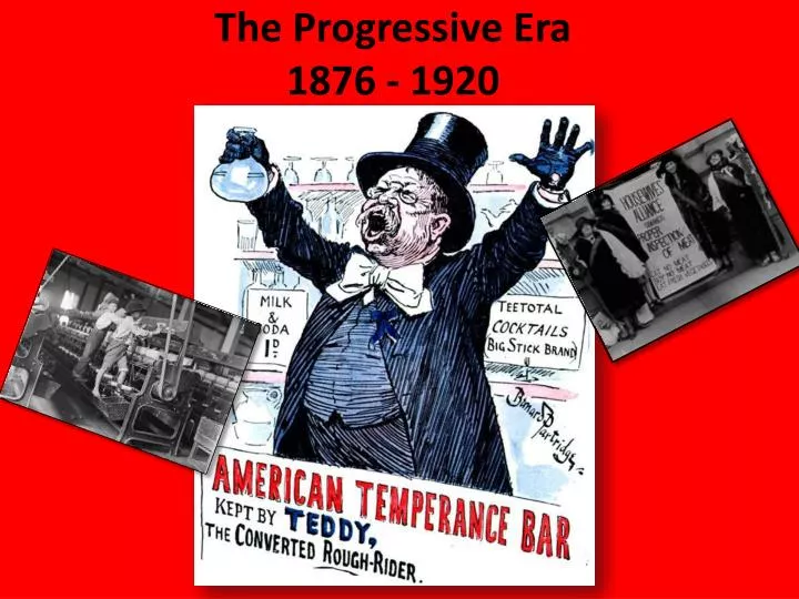 PPT - The Progressive Era 1876 - 1920 PowerPoint Presentation, free ...