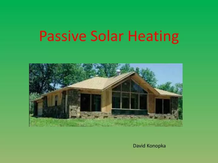 PPT - Passive Solar Heating PowerPoint Presentation, free download - ID ...