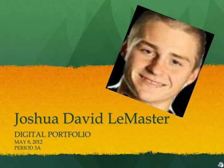 PPT - Joshua David LeMaster PowerPoint Presentation, free download - ID ...