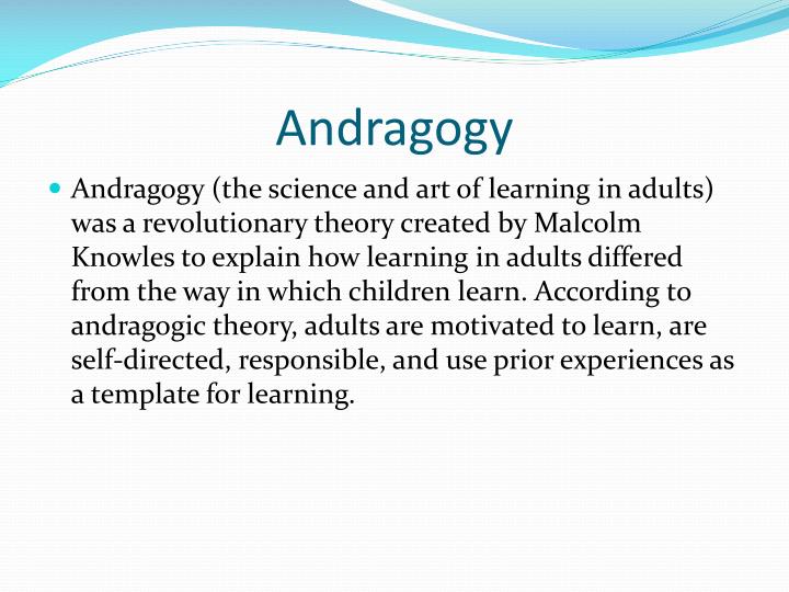 PPT - Andragogy and the Principles of Adult Learning PowerPoint ...