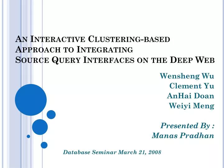 Ppt An Interactive Clustering Based Approach To Integrating Source Query Interfaces On The