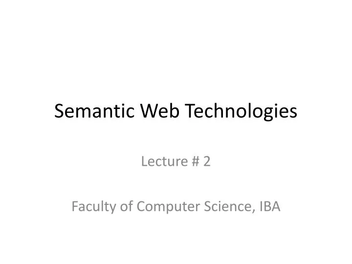 PPT - Semantic Web Technologies PowerPoint Presentation, free download - ID:2072301