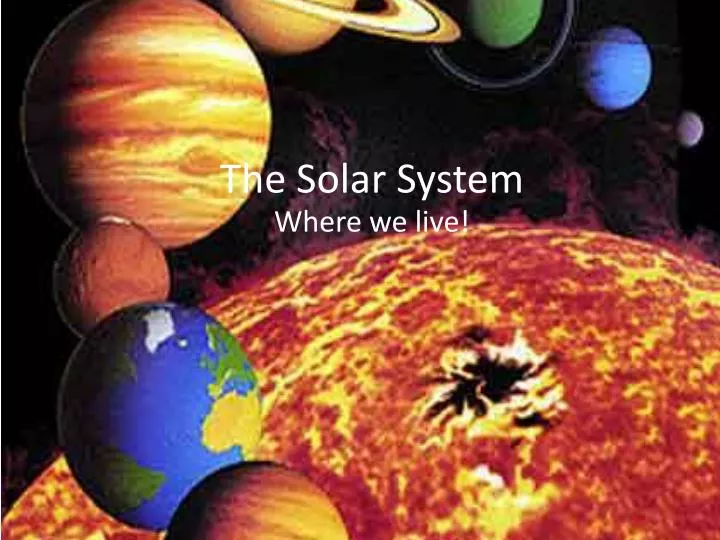 PPT - The Solar System PowerPoint Presentation, free download - ID:2072600