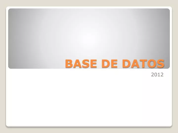 PPT - BASE DE DATOS PowerPoint Presentation, free download - ID:2072799