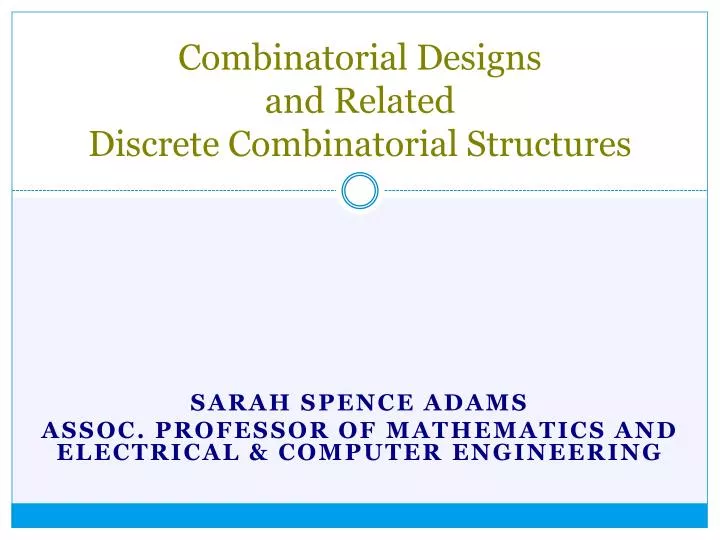 PPT - Combinatorial Designs and Related Discrete Combinatorial Structures PowerPoint ...