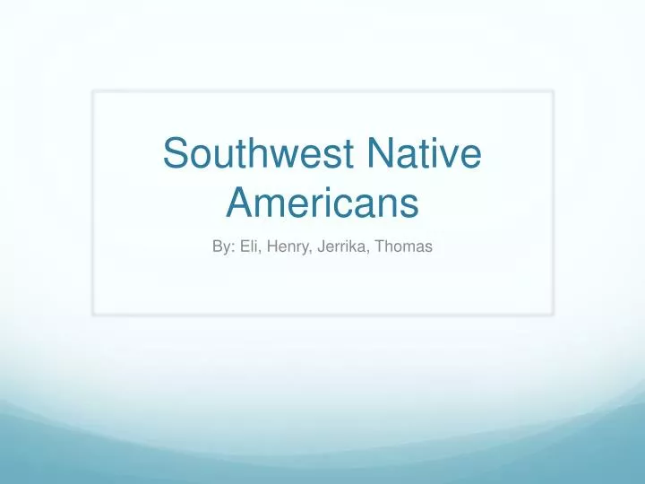 PPT - Southwest Native Americans PowerPoint Presentation, free download ...